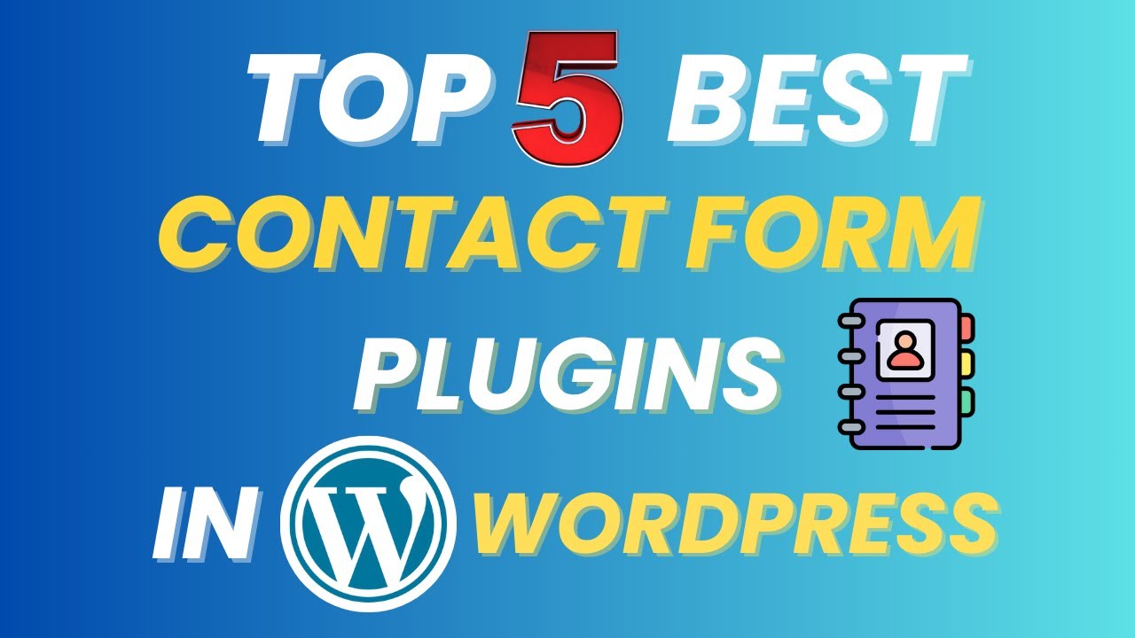 Top 5 Best Contact Form Plugins for Your WordPress Website ...